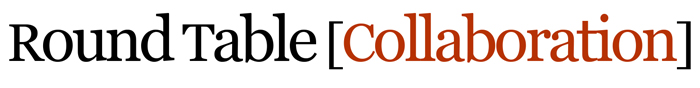 Round Table Collaboration | International Directory of Collage Communities
