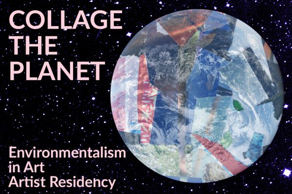 Collage the Planet: Environmentalism in Art Artist Residency – Kolaj ...